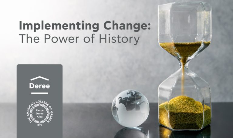 The American College of Greece | Implementing Change: The Power of History